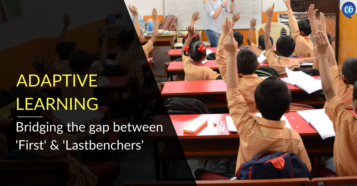 Adaptive Learning: Bridging the Gap between ‘First’ and ‘LastBenchers ...